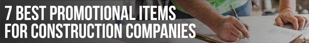 7 Best Promo Items for Construction Companies | Marco Promos™